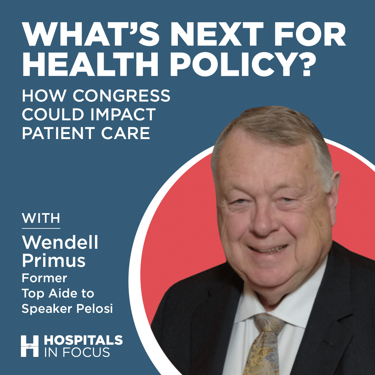 What’s Next for Health Policy – How Congress Could Impact Patient Care ...